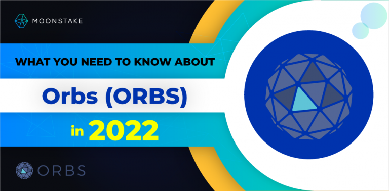 What You Need to Know about ORBS in 2022 - Moonstake